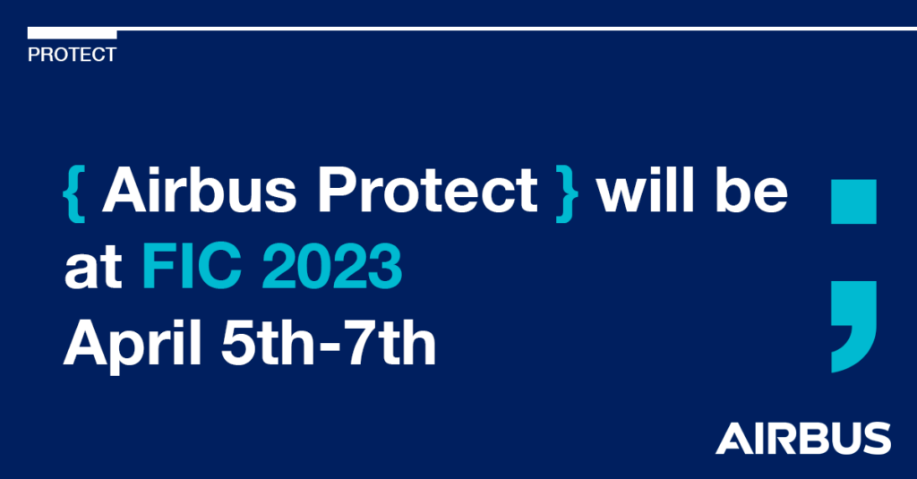 Airbus Protect will be at the FIC 2023 - Airbus Protect