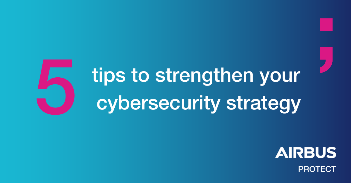 Key Elements of a Successful Cybersecurity Strategy - Airbus Protect
