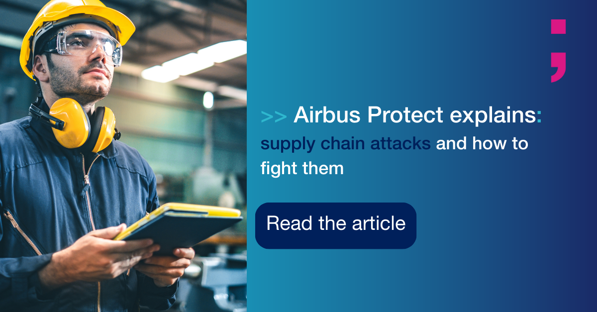 Airbus Protect explains: Supply Chain attacks and how to fight them - Airbus Protect